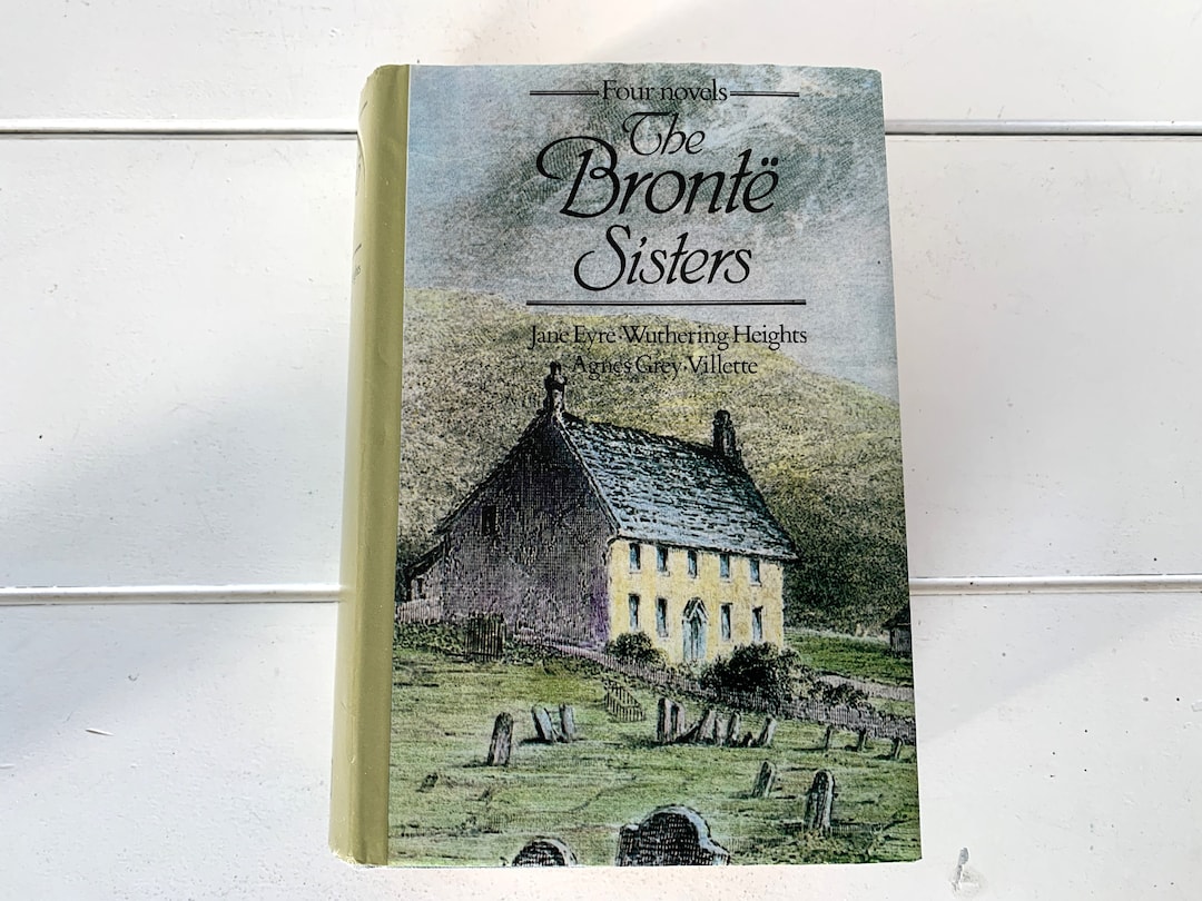 The Bronte Sisters Four Novels in One Hardcover Book Jane Eyre ...