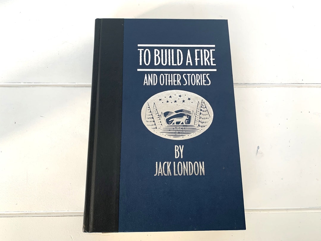 To Build A Fire and Other Stories Illustrated Hardcover Book by Jack ...