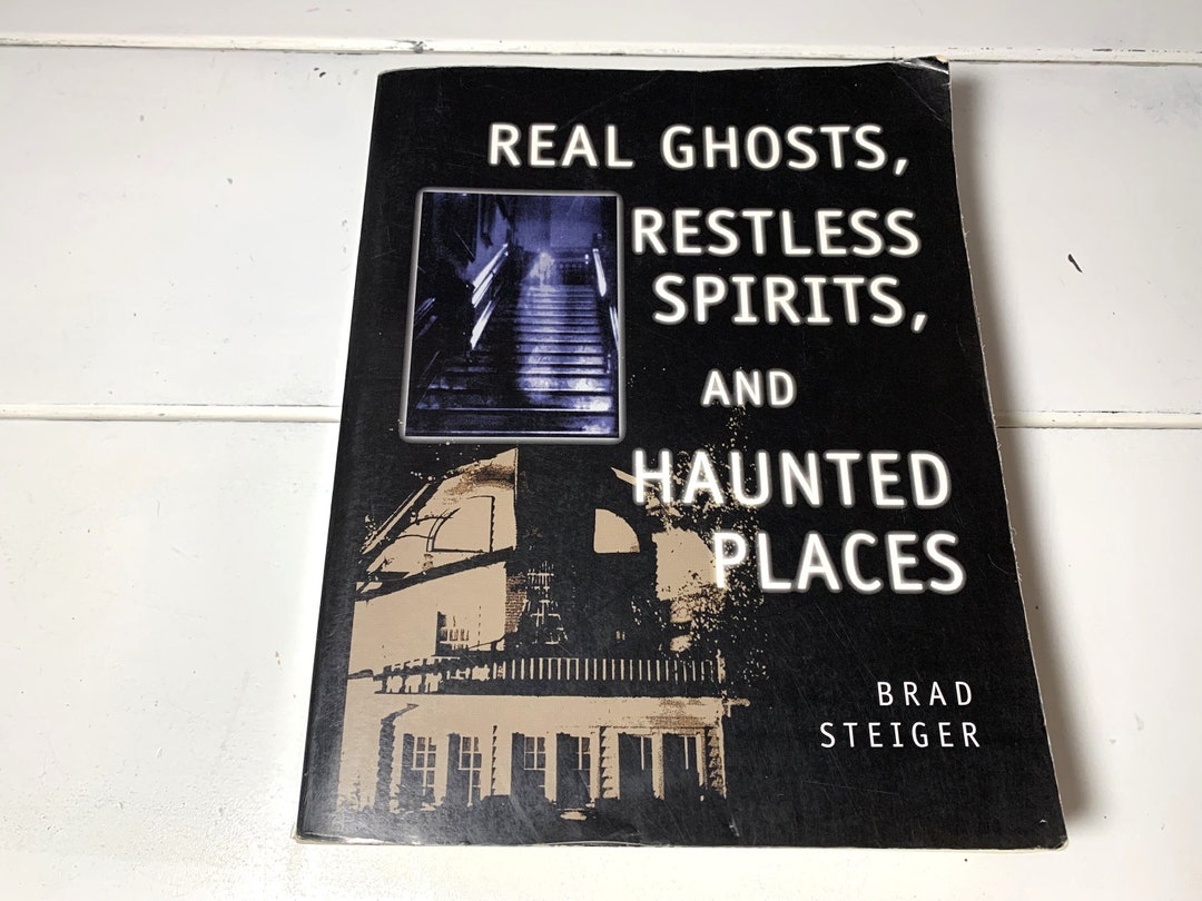 Real Ghosts, Restless Spirits, and Haunted Places Softcover Book by Brad Steiger/ghosts Stories ...
