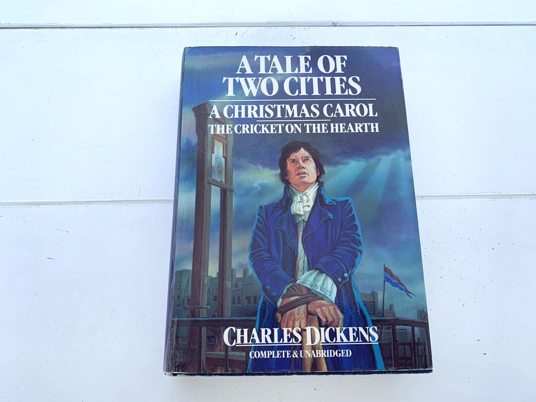 A Tale of Two Cities A Christmas Carol and the Cricket on the Hearth ...