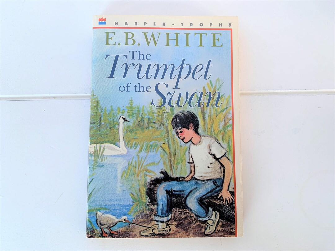 The Trumpet of the Swan Illustrated Softcover Book by E. B. White ...
