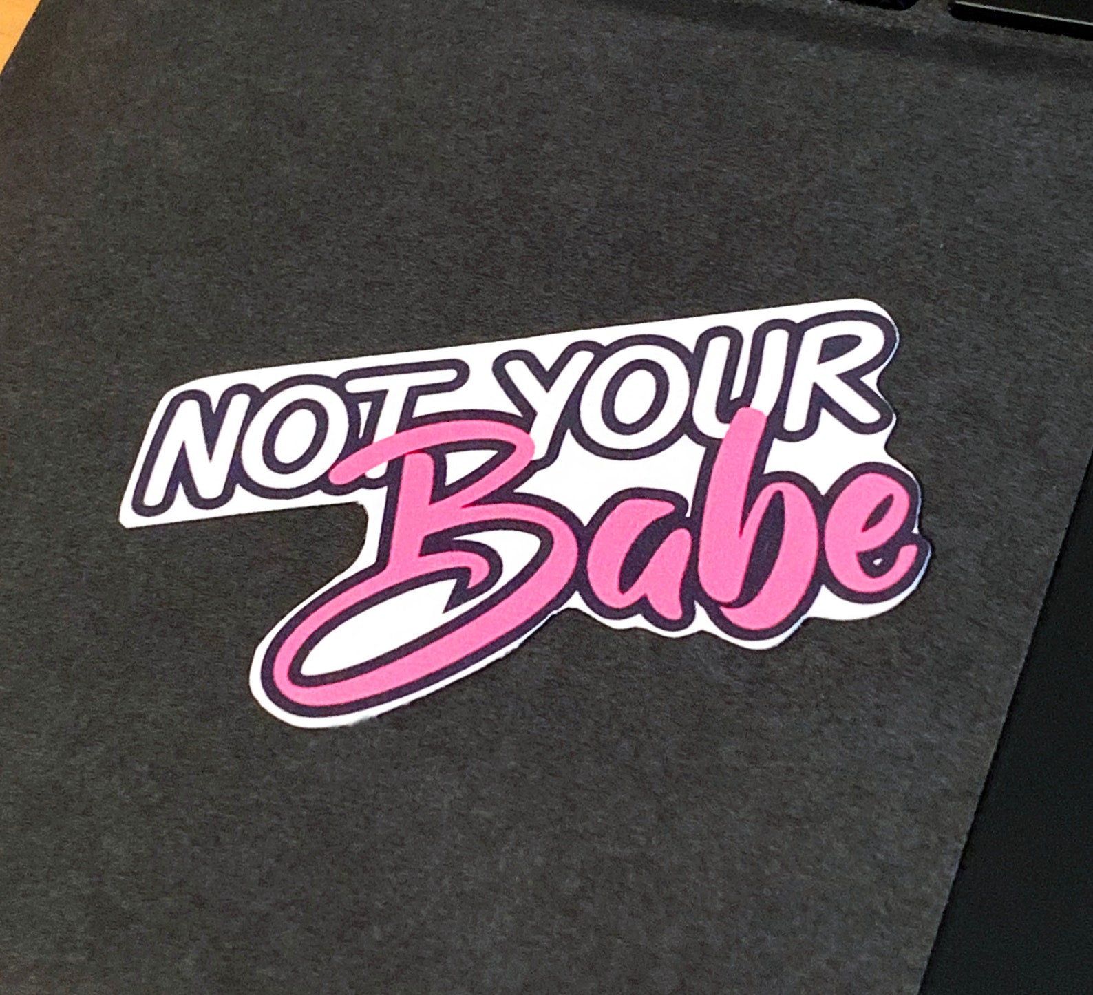 Not Your Babe Laptop Sticker OR Magnet | Etsy