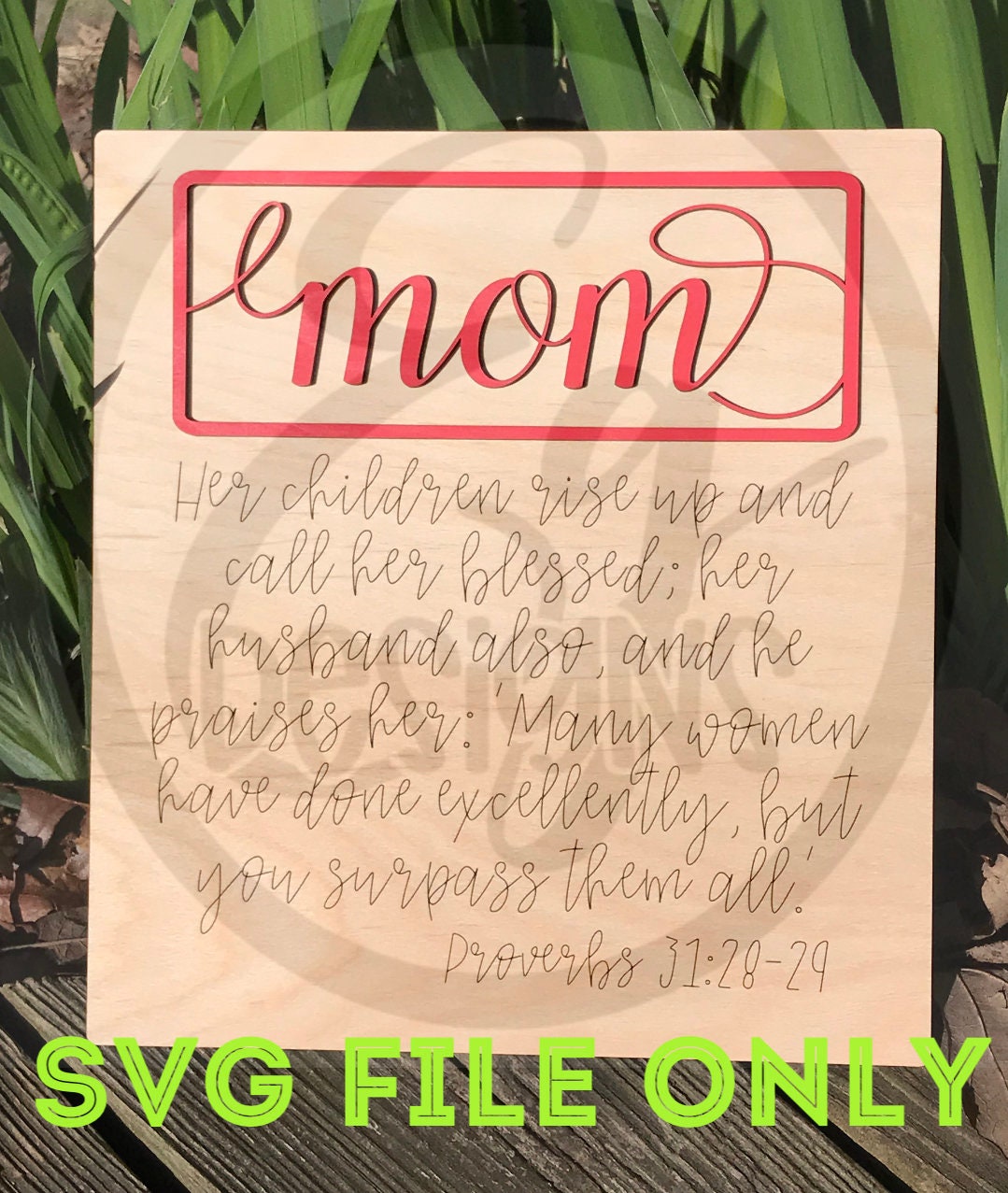 SVG Download - Mom Sign - Proverbs 31:28-29 - Mother's Day - Sign ...