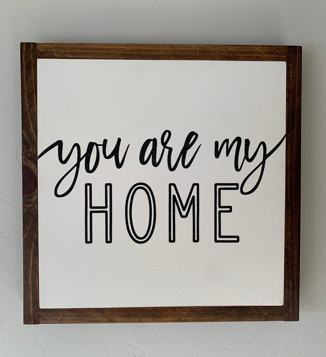 12x12” You Are My Home Sign - Etsy