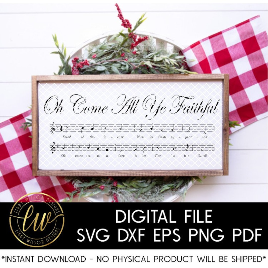 Oh Come All Ye Faithful SVG | Christmas Music | SVG | Cut File ...