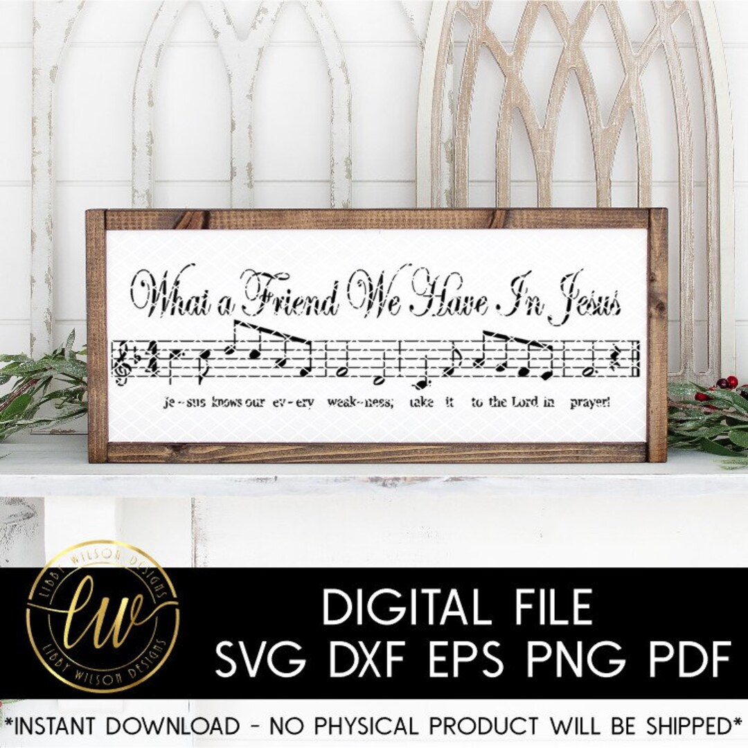 What A Friend We Have in Jesus | Sheet Music SVG | Cut File ...