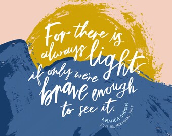 Amanda Gorman Poem the Hill We Climb Art Print. There is Always Light ...