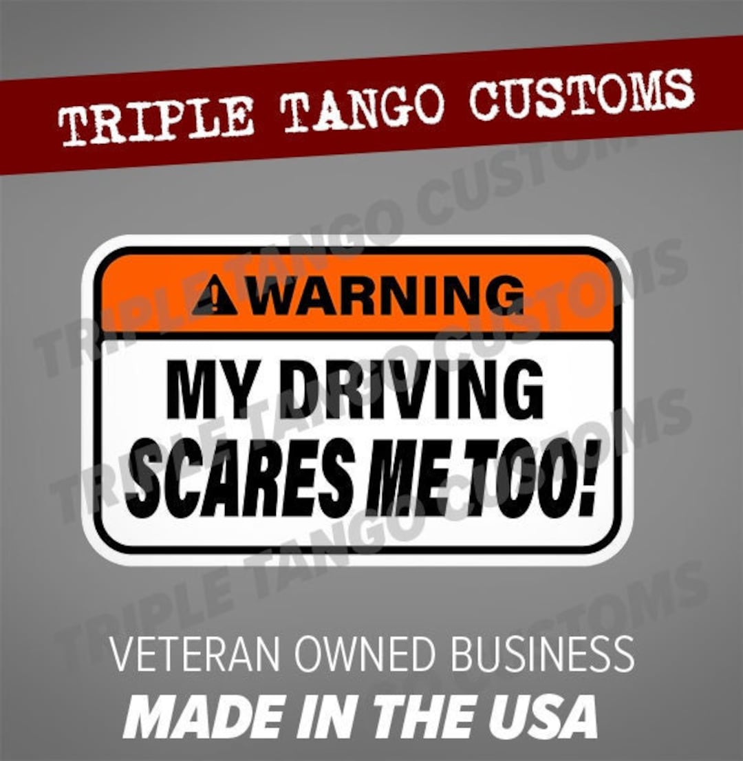 Warning Funny Bumper Sticker My Driving Scares Me Too Decal JDM Car ...
