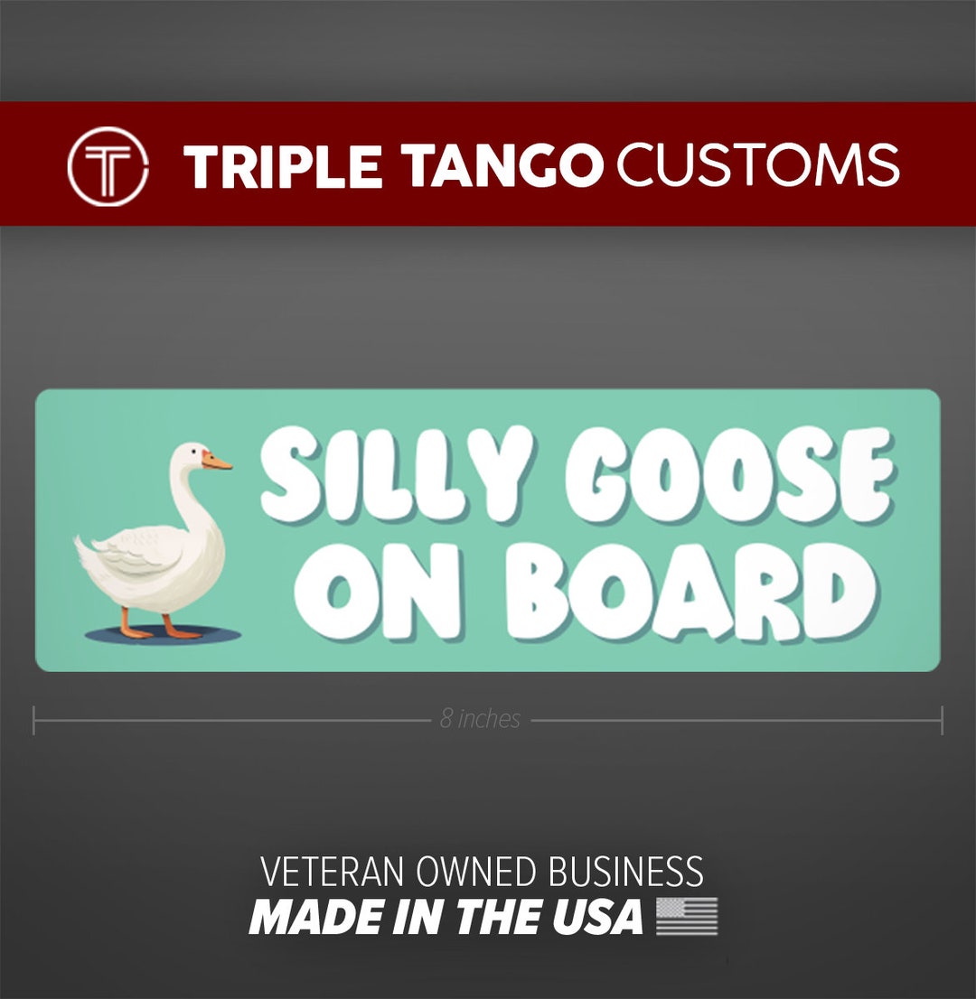 Silly Goose on Board Funny Bumper Sticker Meme Car Decal JDM SUV Cart ...