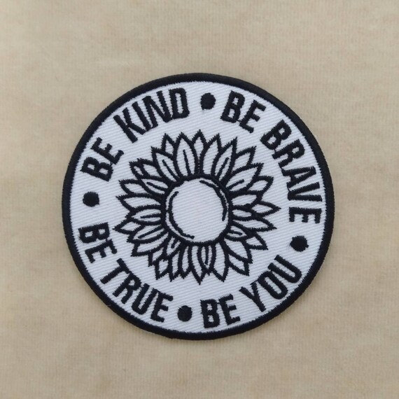 Be Kind Be Brave Be True Be You Iron on Patch | Etsy