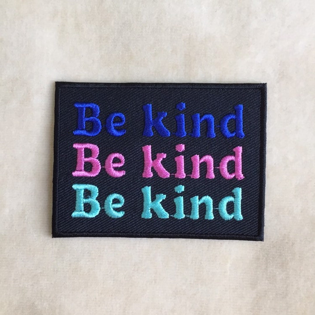 Be Kind Embroidered Iron on Patch - Etsy