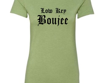 Low Key Boujee - Etsy