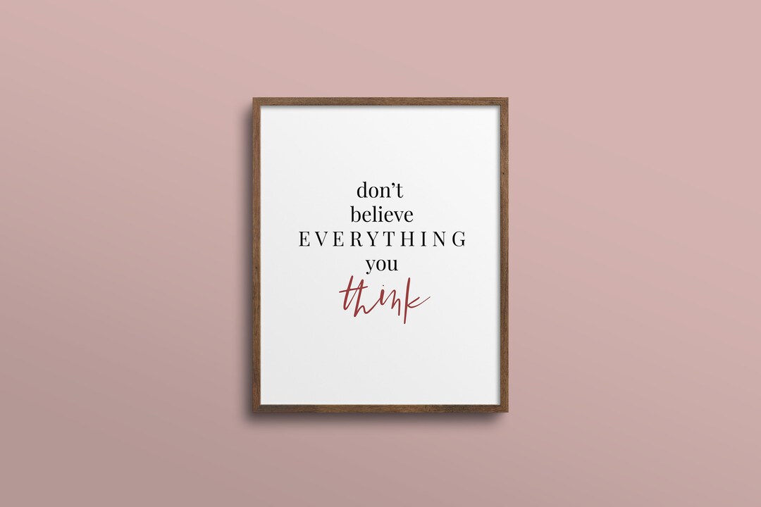 Don't Believe Everything You Think Reminder, Therapist Counseling Quote ...
