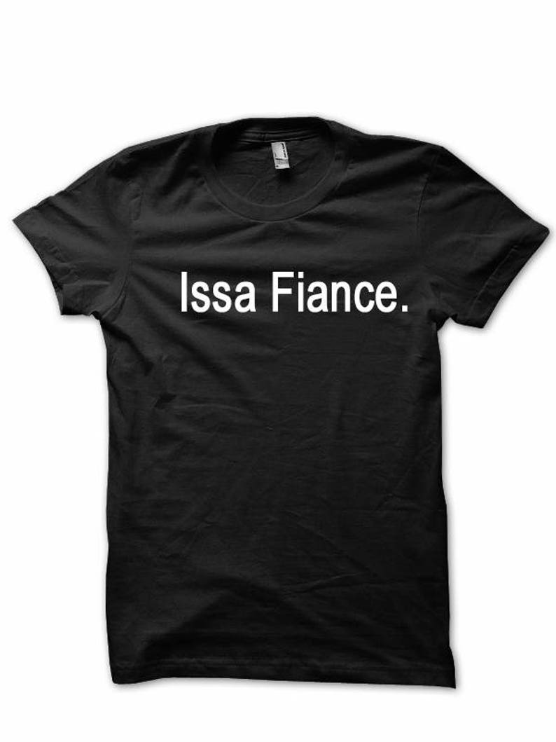 Issa Fiance Tee, Funny Meme Shirt, Urban Graphic Tee - Etsy