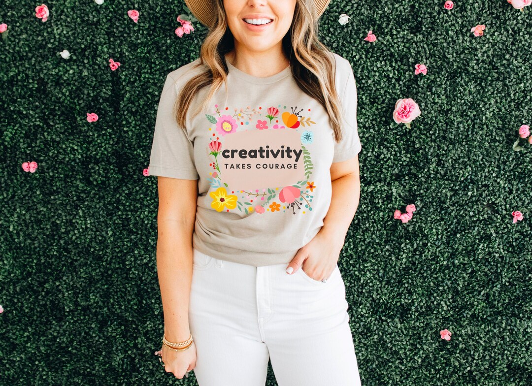 Creativity Takes Courage, Creativity Womens Floral Shirt, Spring Summer ...