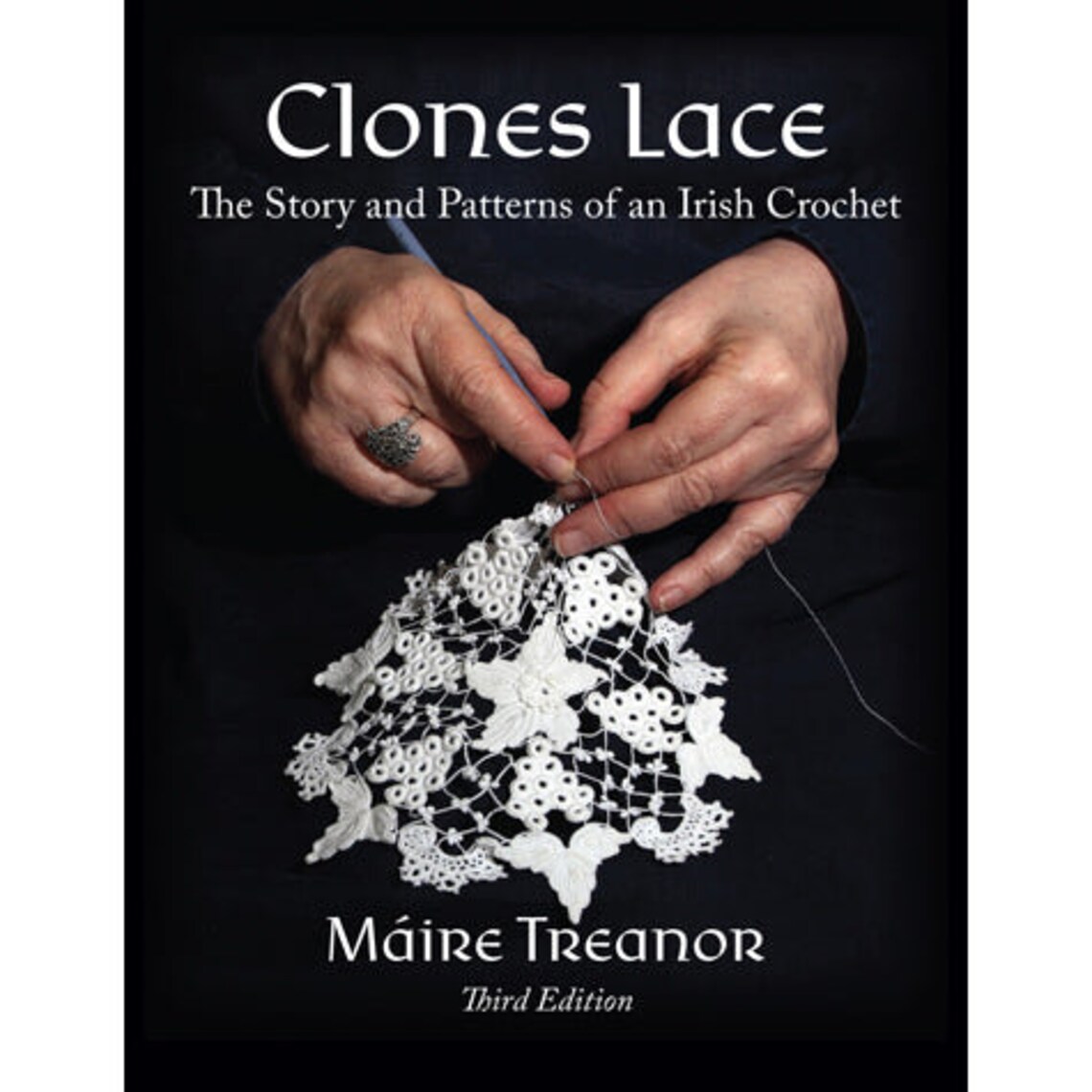 Clones Lace: the Story and Patterns of an Irish Crochet (3rd Edition ...