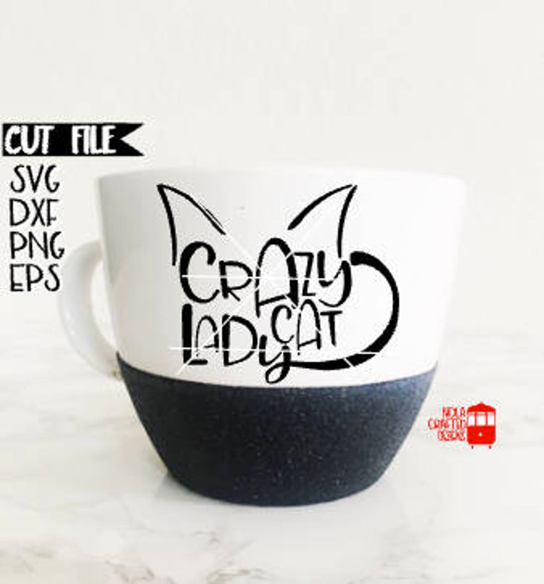 Cat Lady Svg Cut File Cat Svg Cut File Crazy Cat Lady Svg Cut File ...