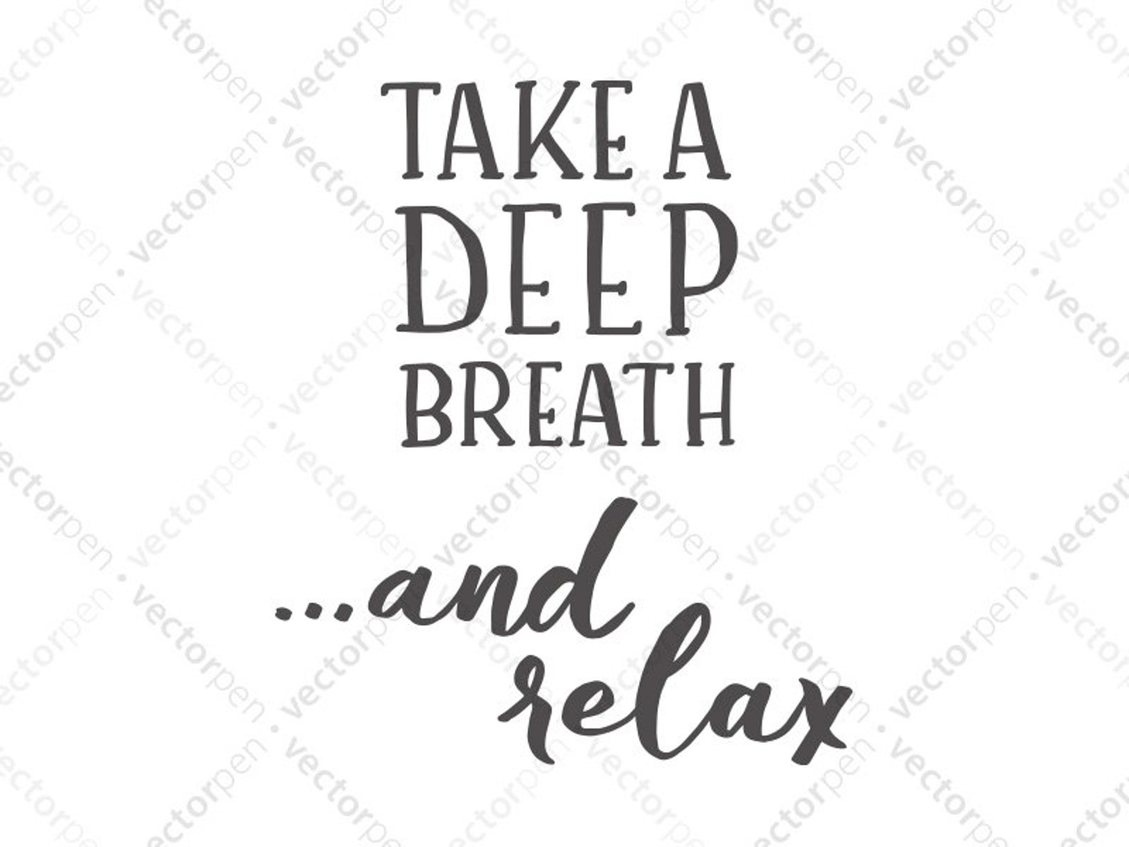 Take A Deep Breath and Relax SVG Art. Inspirational and - Etsy