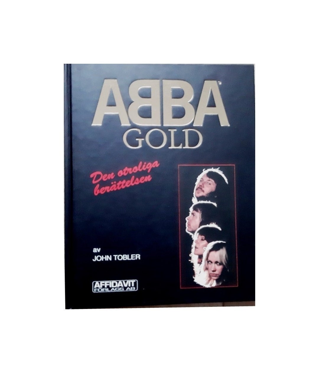 Book: ABBA Gold 'the Complete Story' Hardback Book by John Tobler, in ...