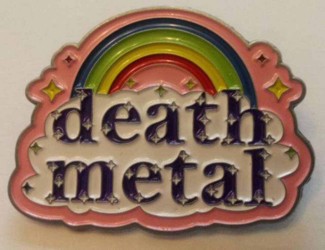 Death Metal Pin With Rainbow Design, Funny, Cute, Heavy Metal Fun Pin ...