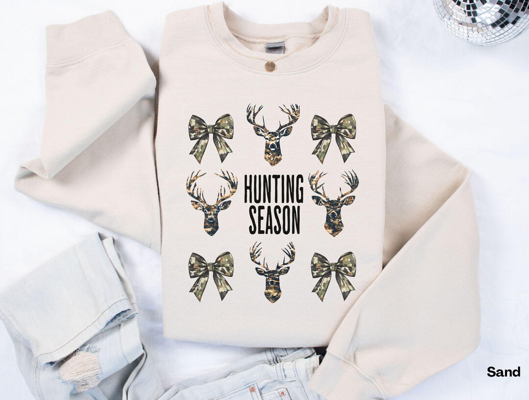 Hunting Season Sweatshirt, Deer Hunting Sweatshirt, Camo Sweater for ...