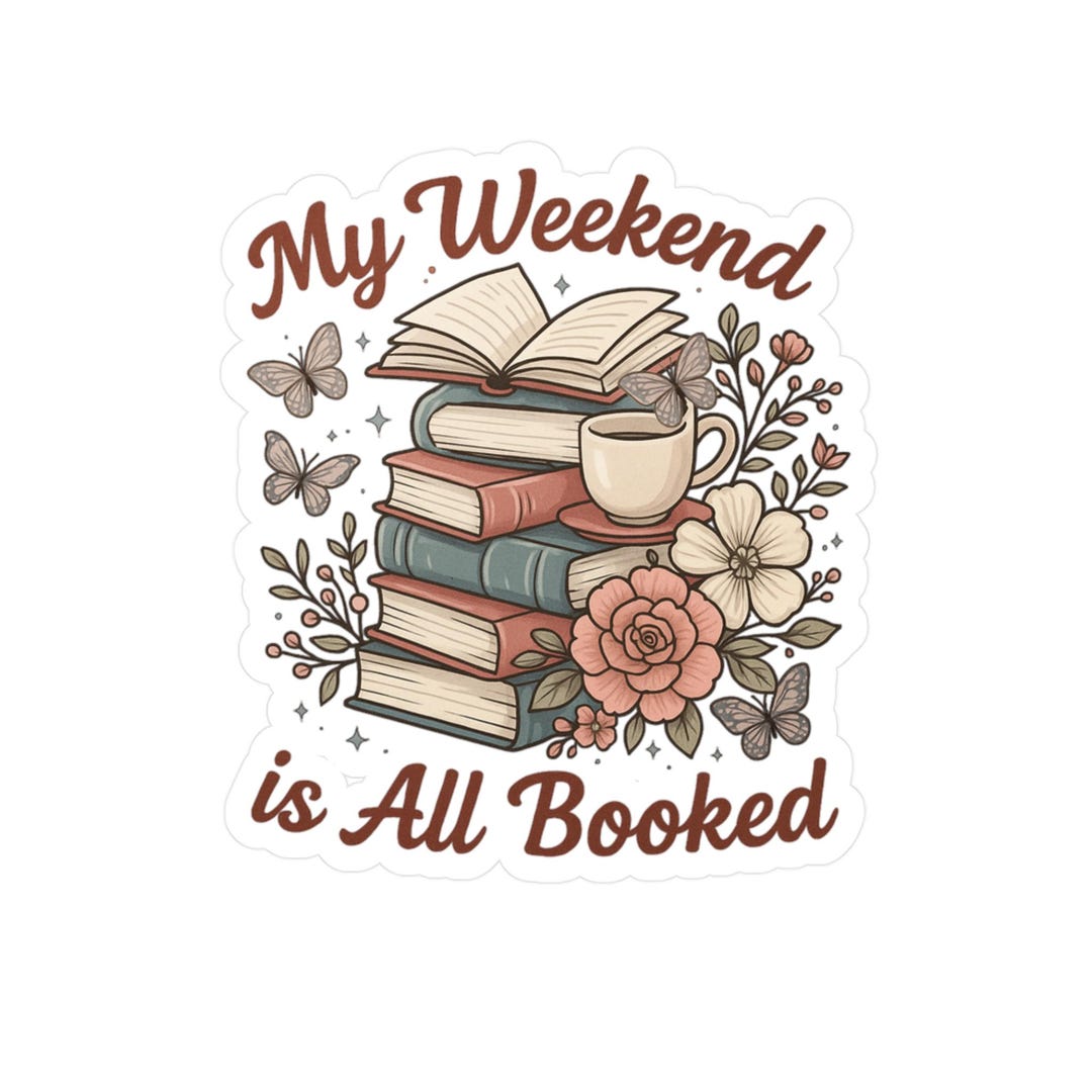My Weekend is All Booked Sticker | Kiss-cut Vinyl Decal - Etsy