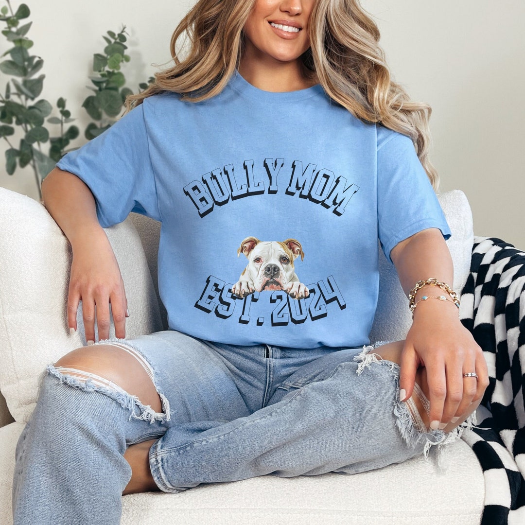 Bully Mom Tee/mother of Bulldog Tshirt/dog Mom T-shirt/bully Shirt ...