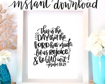 Psalm 118:24 This Is The Day The Lord Has Made Let Us