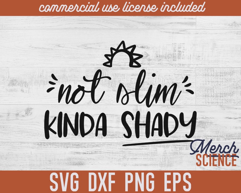 Not Slim Kinda Shady SVG Funny Sarcastic Cut File Svg - Etsy