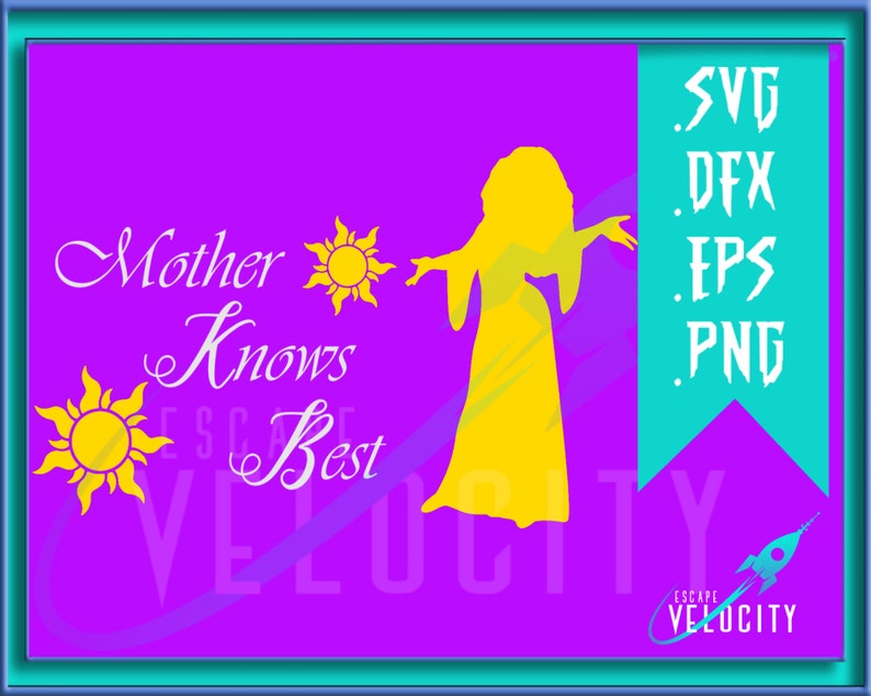 Mother Knows Best Rapunzel Mother Gothel Cut File For | Etsy Mother Knows Best Rapunzel Mother Gothel Cut File For | Etsy