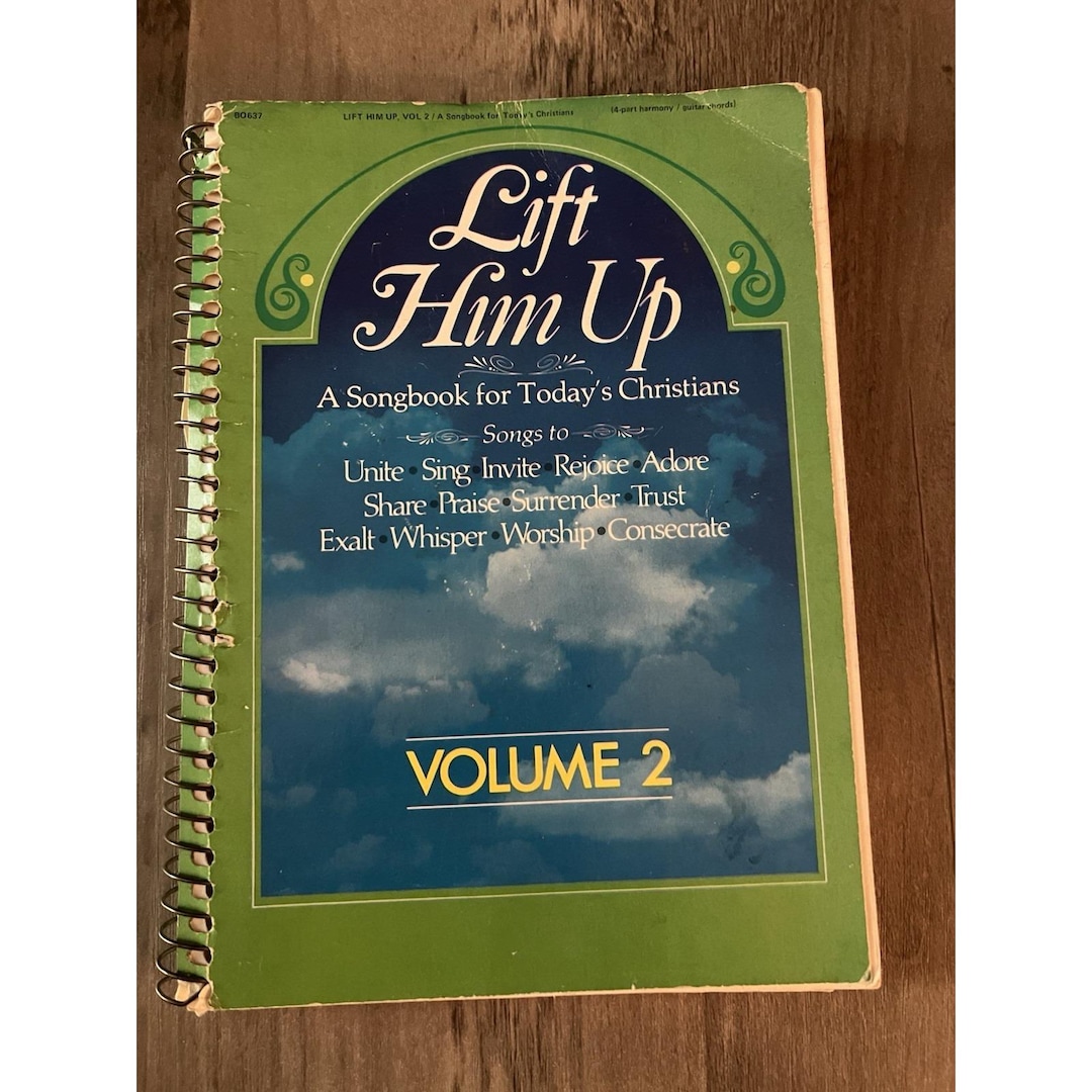 Lift Him up Volume 2 Songbook Today's Christians 4 Part Harmony Praise ...
