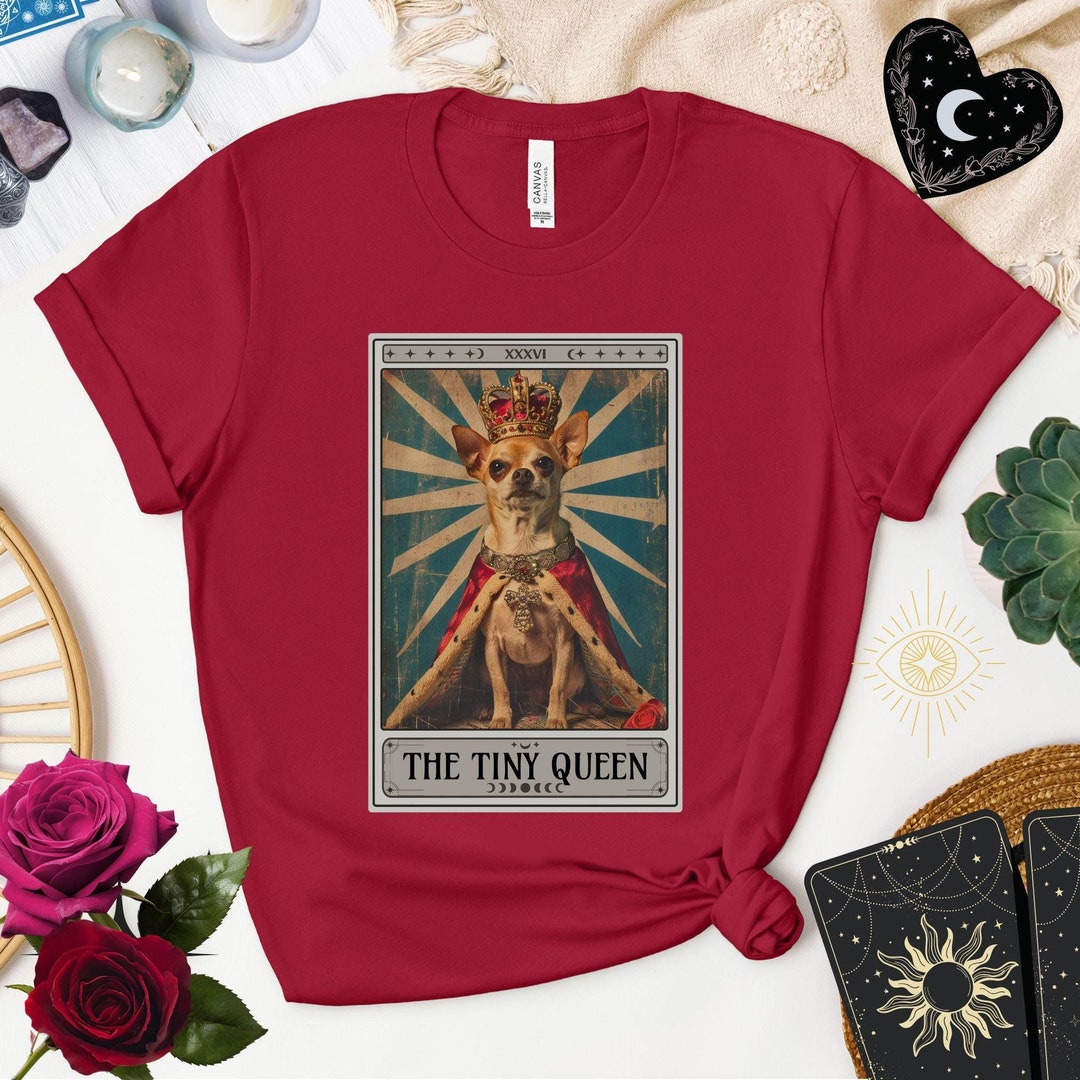 Chihuahua Tarot Card Shirt, the Tiny Queen, Vintage Style Meme Cult Dog Tarot, Funny Chihuahua ...