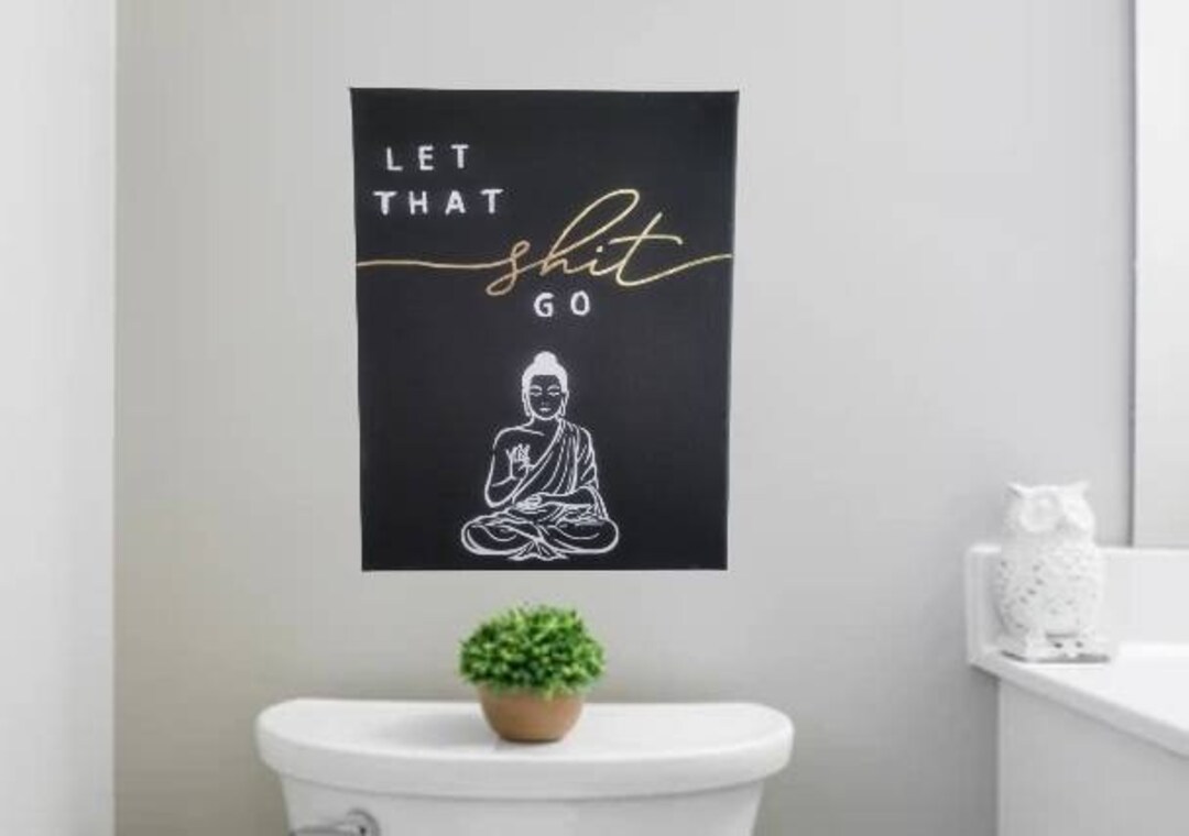 Let That Shit Go Canvas Sign - Etsy