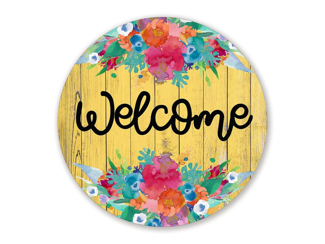 Bright Floral Welcome Metal Sign for Wreaths Choose Your Size Circle ...