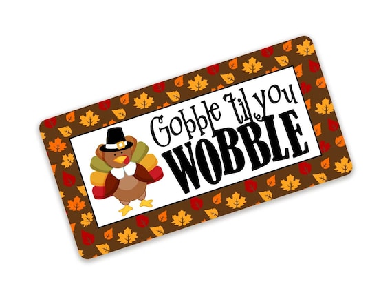 Gobble Til You Wobble Thanksgiving Wreath Sign Fall Turkey | Etsy