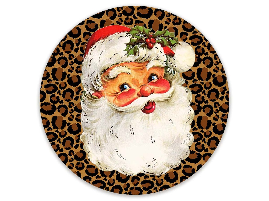 Leopard Print Retro Santa Wreath Sign Choose Your Size Circle Shaped ...