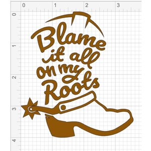 Blame It All on My Roots, Country Decals/stickers - Etsy