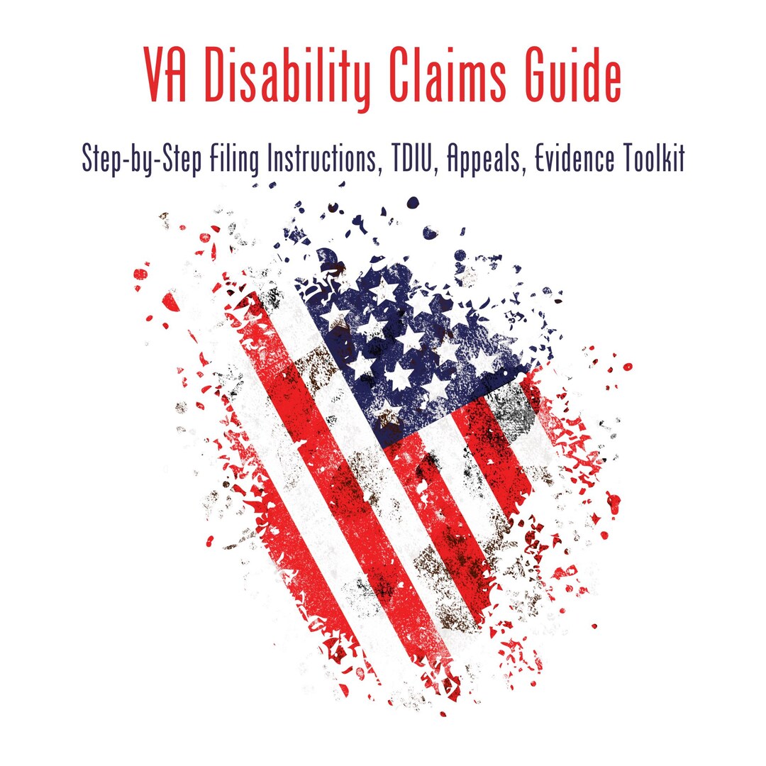 Va Disability Claims Guide Step By Step Filing Instructions Tdiu