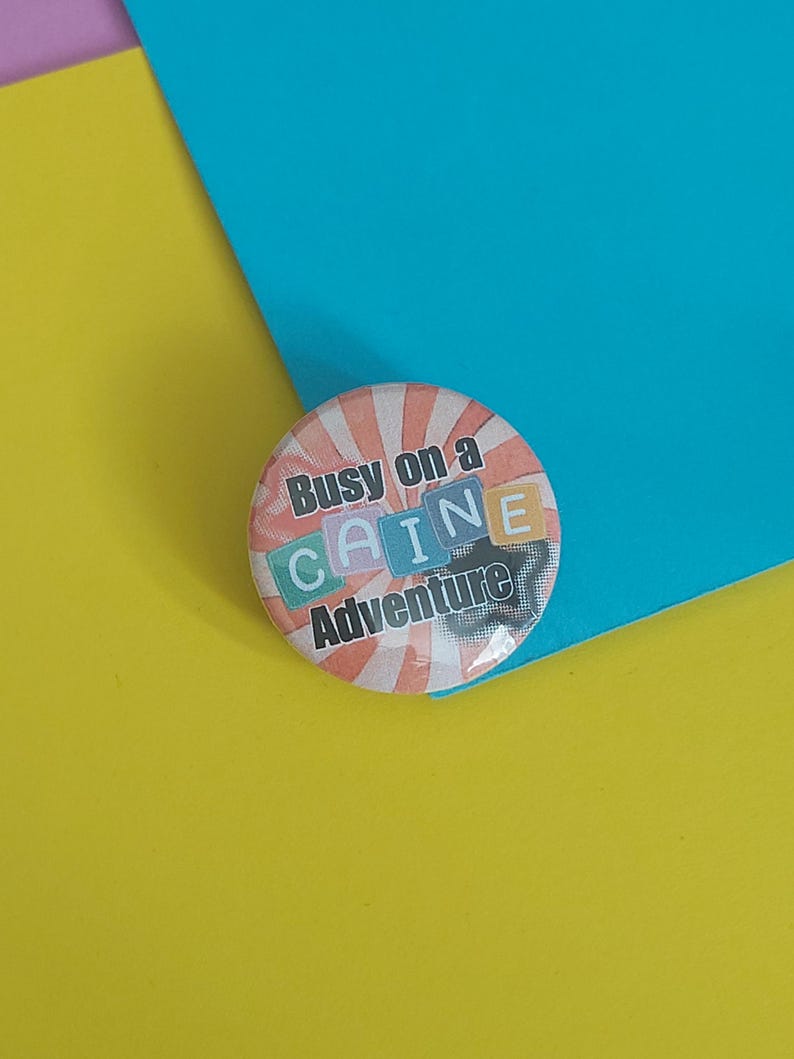 Busy on A Caine Adventure TADC Digital Circus Button Badge (32mm) – Fun ...
