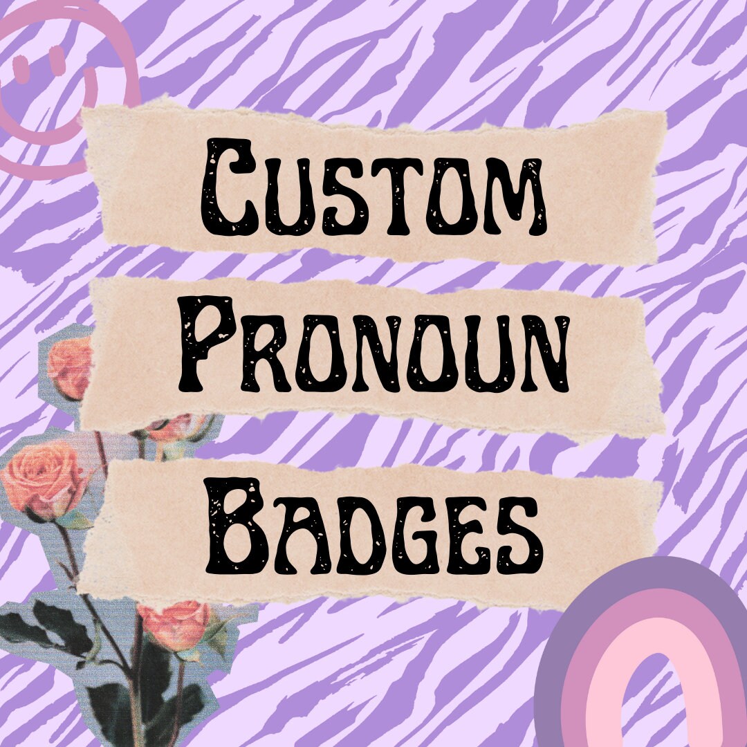 Custom Pride Flag Pronoun Badge - LGBTQIA+ Pin (32mm) - Etsy