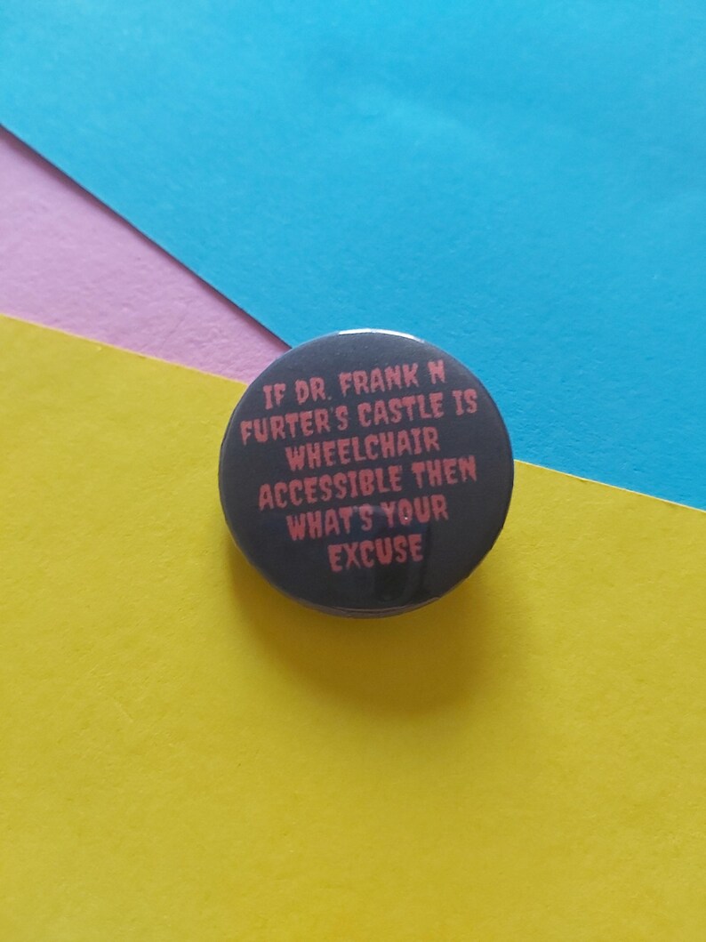 Rocky Horror Picture Show Button Badge, Dr. Frank-n-furter Quote (32mm ...