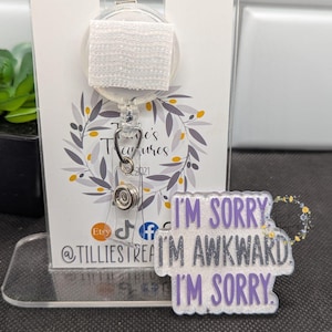 I'm Sorry I'm Awkward I'm Sorry Badge Reel, Funny Badge Reel ...