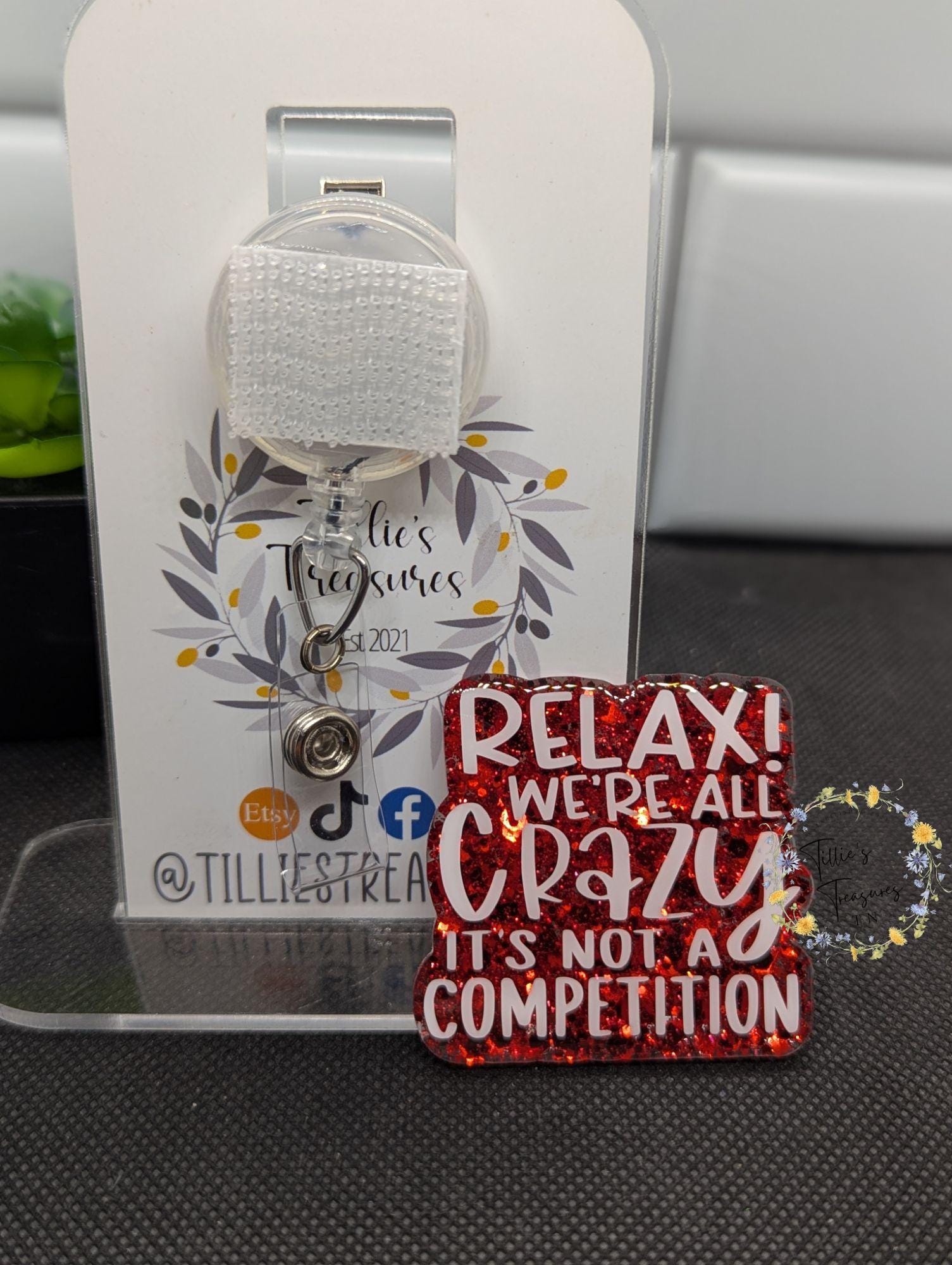 Relax We're All Crazy Funny Badge Reel Interchangeable Nurse Badge ...