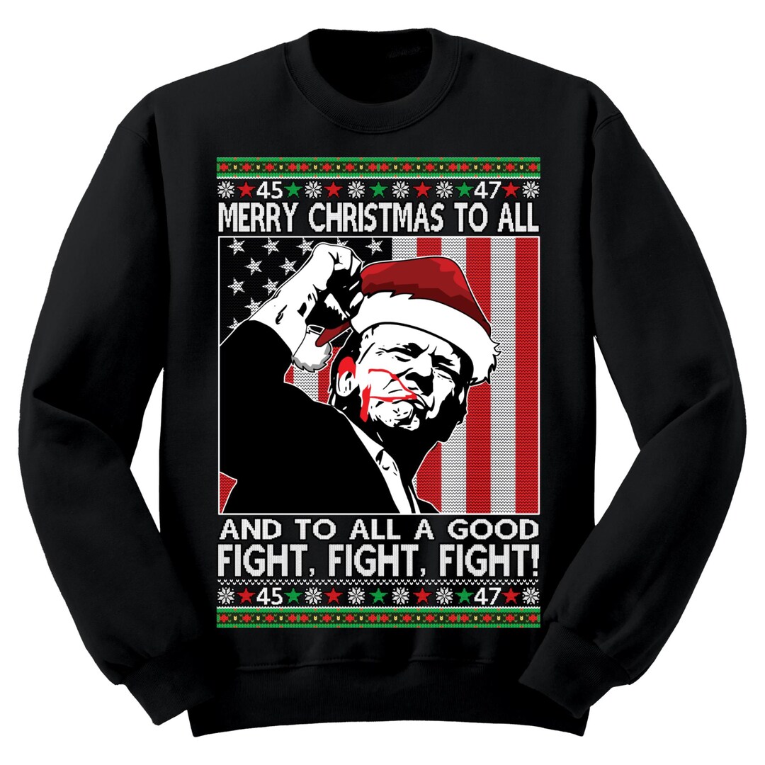 Ugly Christmas Sweater Fight Fight Fight Trump Maga Ugly Xmas Sweater ...