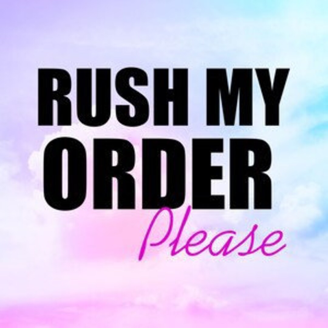Rush Processing for Custom Items - Etsy