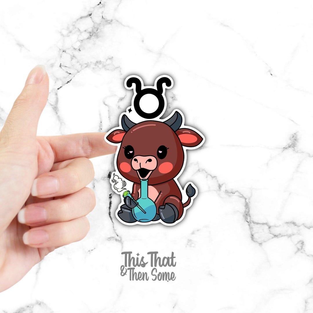 Taurus Stoner Sticker, Zodiac Decal, Cute Stickers for Taurus Friend ...