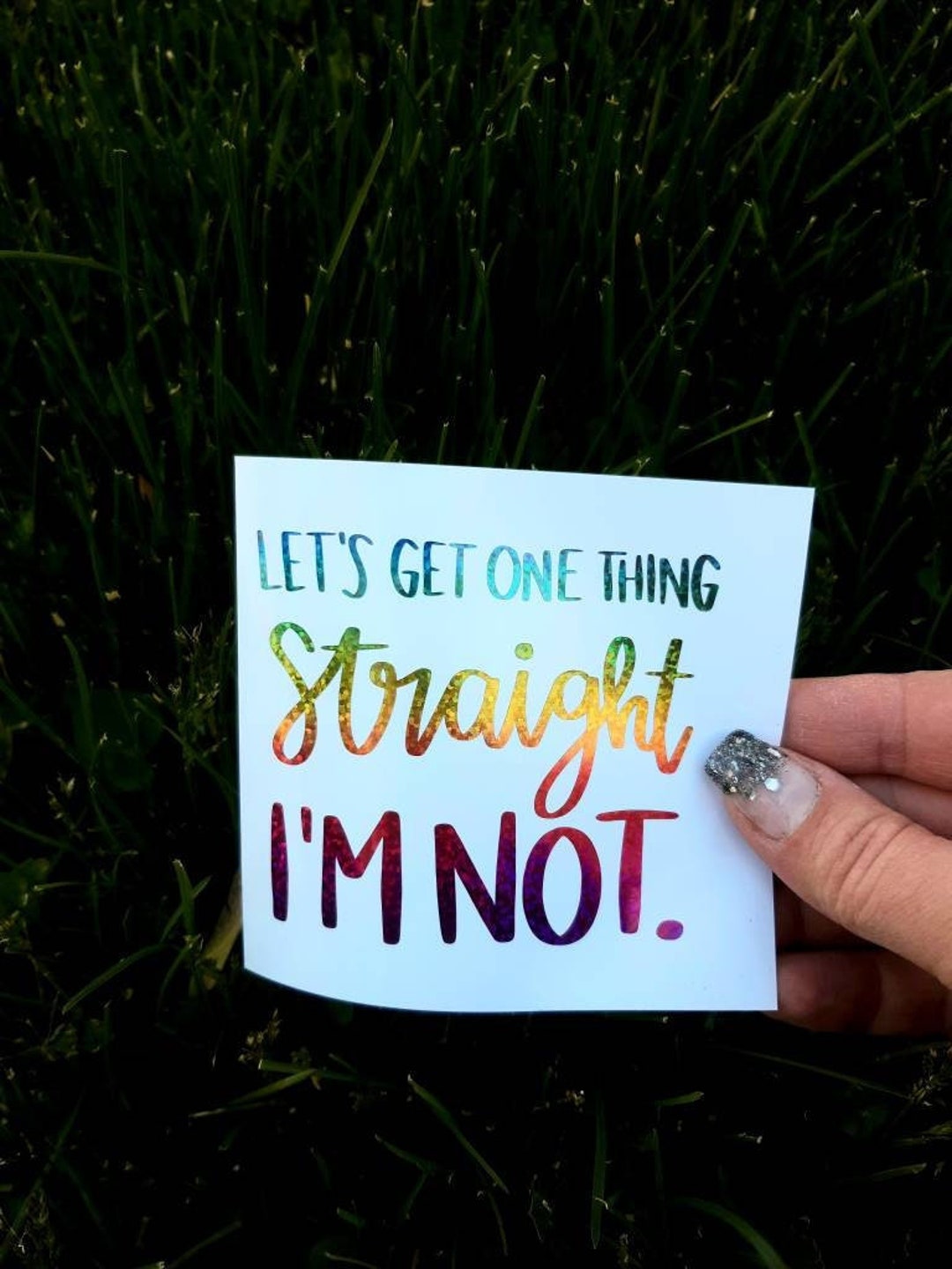 Let's Get One Thing Straight, I'm Not, Rainbow, Vinyl Decal, Sticker - Etsy