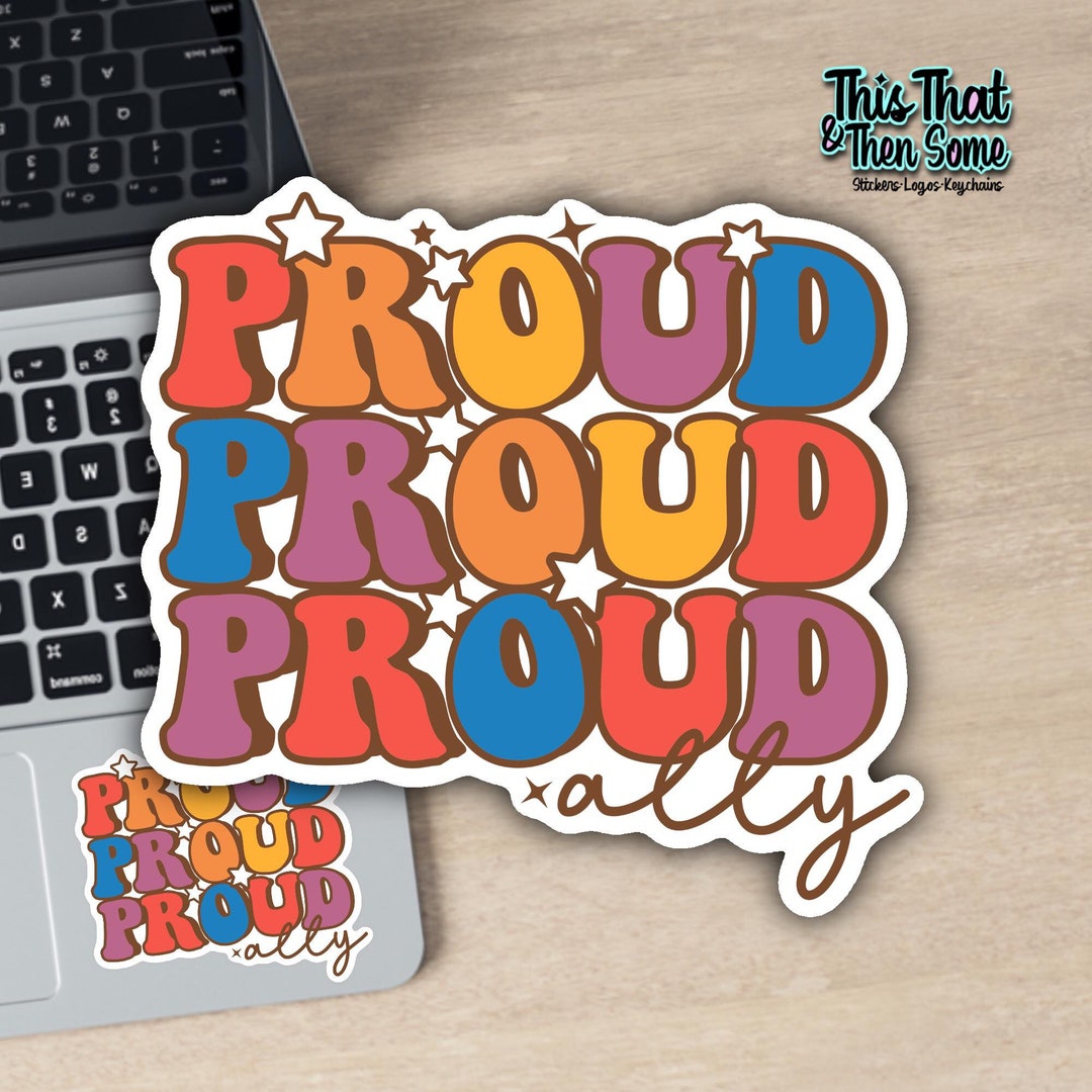 Holo Proud Ally Sticker, Gay Pride Decal, Rainbow Pride Peel and Stick ...
