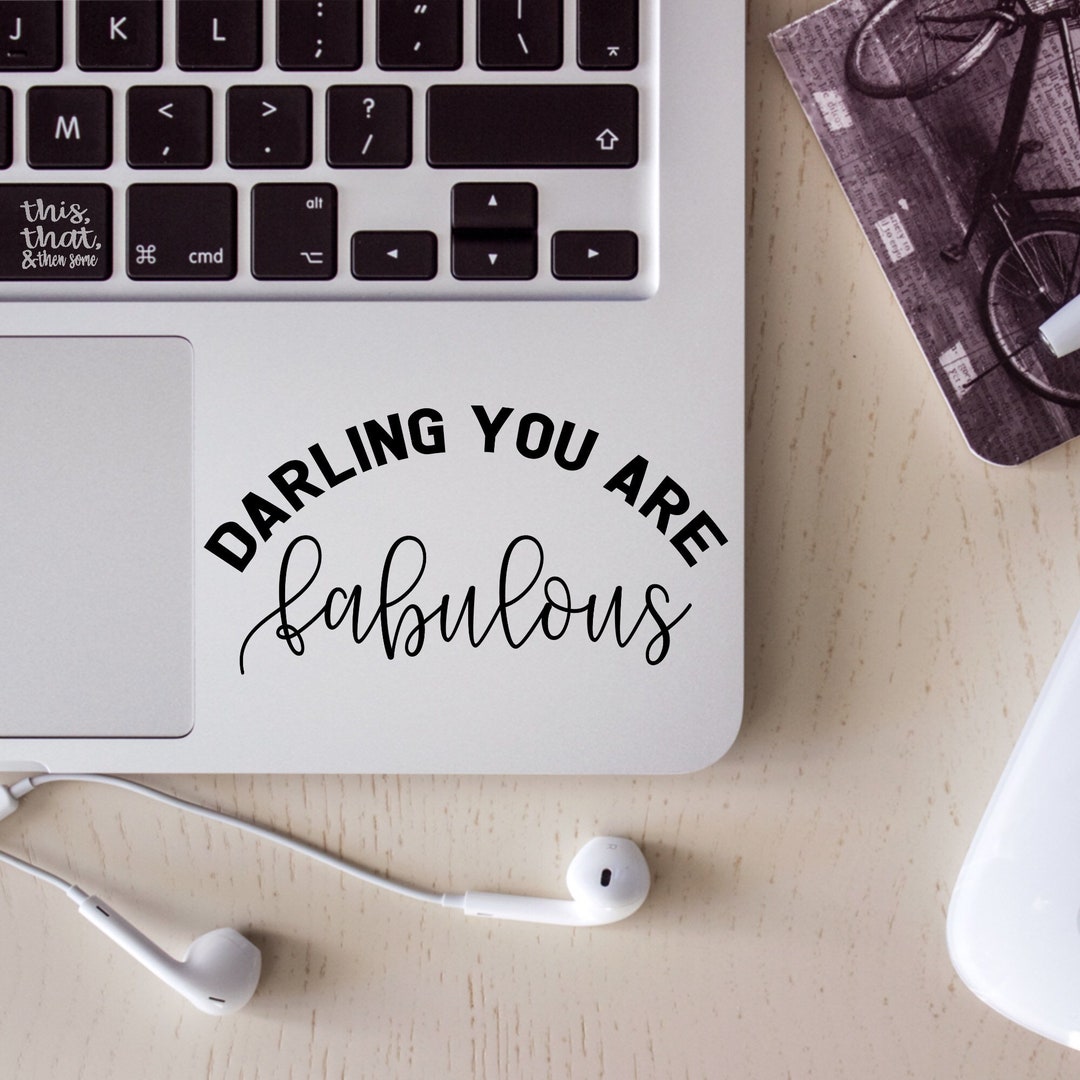 Darling You Are Fabulous Vinyl Decal, Cute Sticker, Laptop Decal, Funny ...
