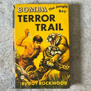 Bomba the Jungle Boy Terror Trail Book by Roy Rockwood, Tarzan the Lost ...
